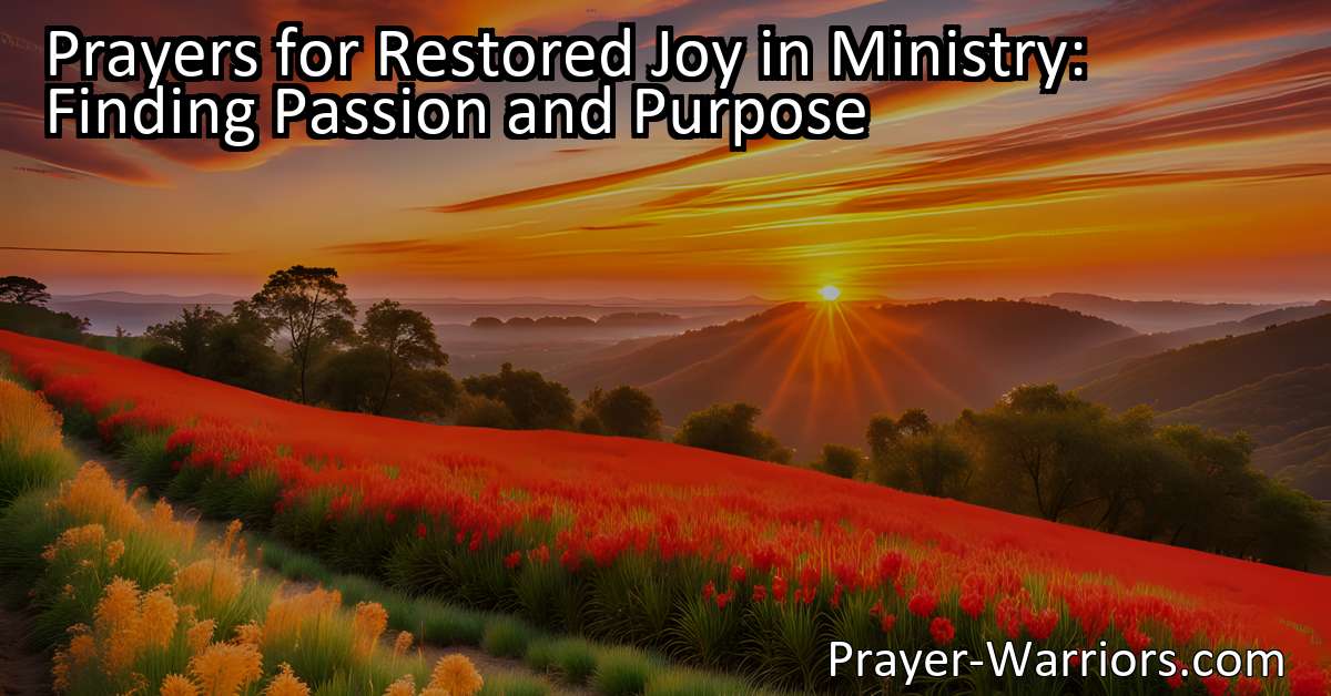 Prayers for Restored Joy in Ministry: Finding Passion and Purpose ...