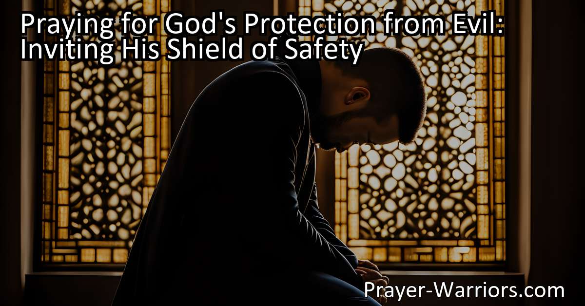 How To Pray To God For Protection From Evil at Sebastian Lyne blog