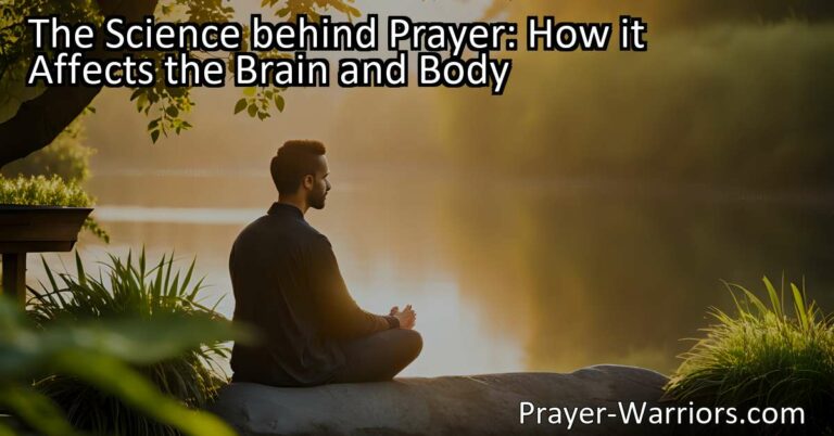 The Science behind Prayer: How it Affects the Brain and Body - Prayer ...
