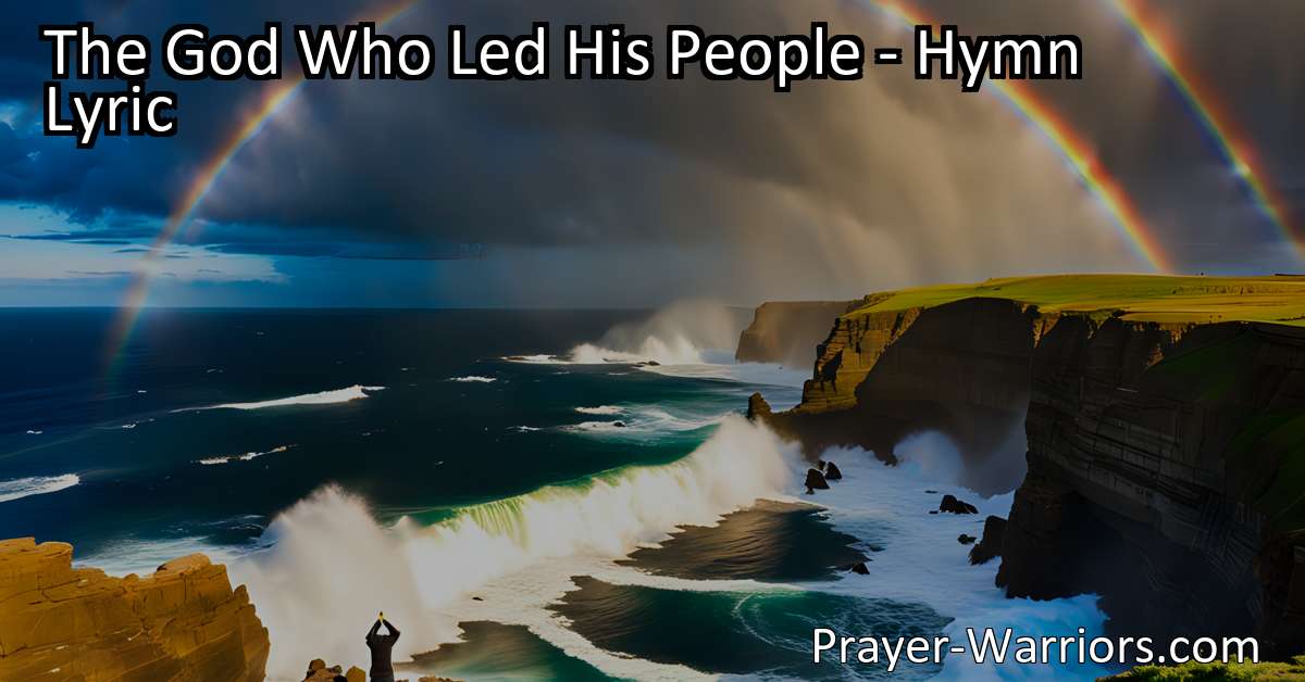 The God Who Led His People - Hymn Lyric - Prayer Warriors